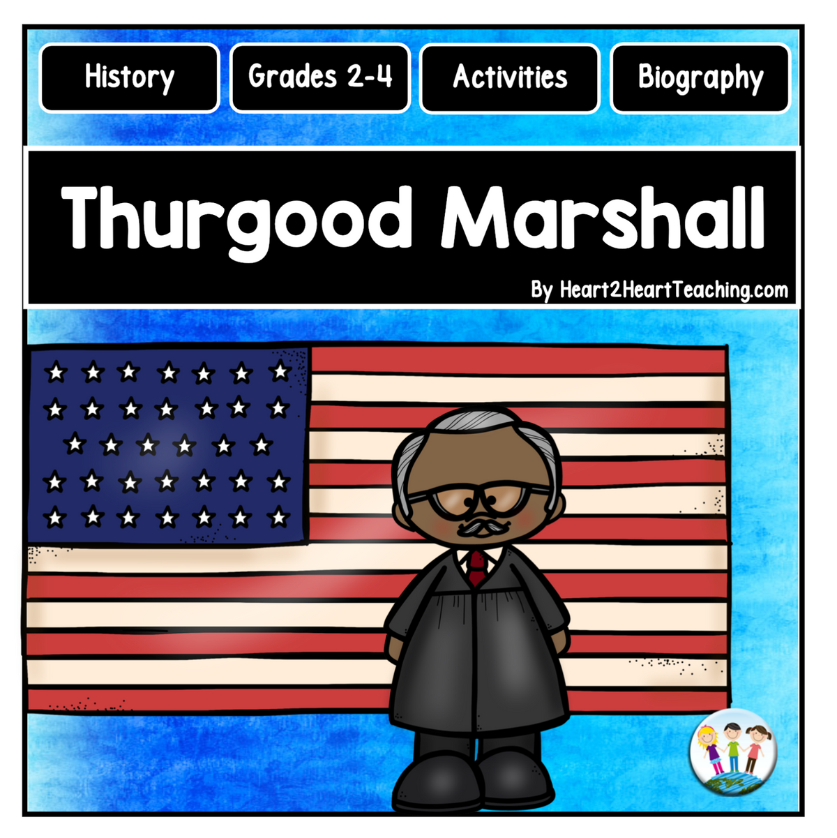 The Life Story of Thurgood Marshall Activity Pack – Heart 2 Heart Teaching