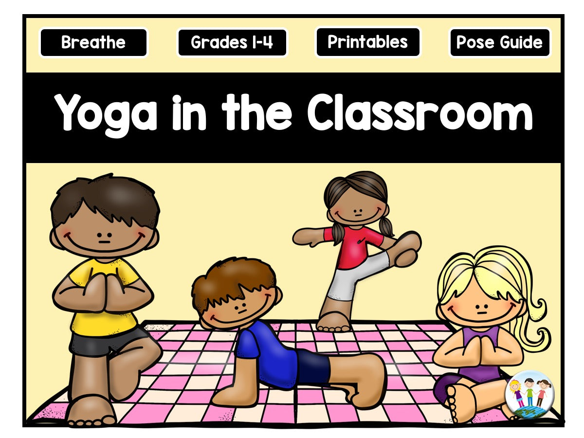 Yoga in the Classroom Starter Kit- Yoga Brain Breaks – Heart 2 Heart ...