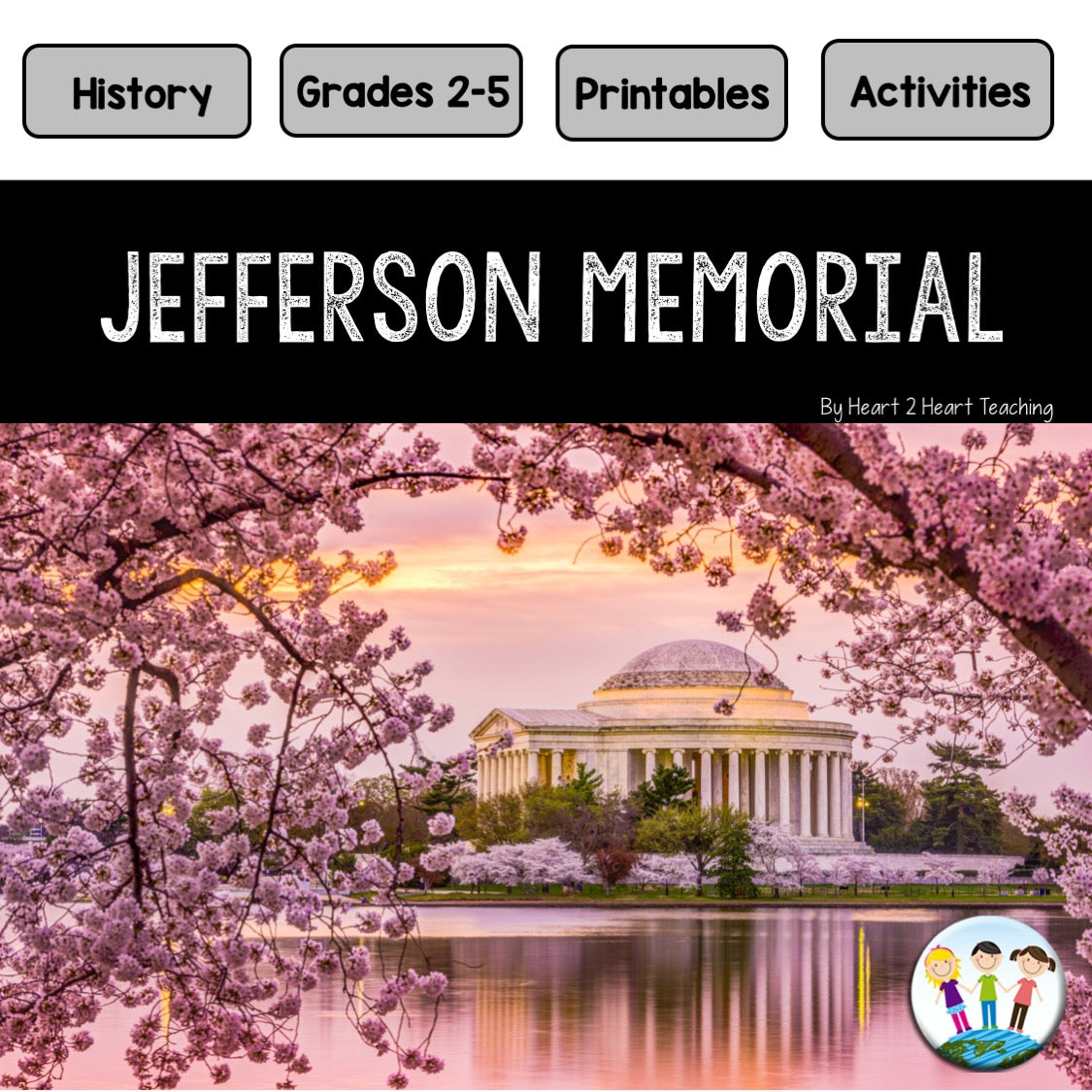 Let's Learn About the Jefferson Memorial – Heart 2 Heart Teaching