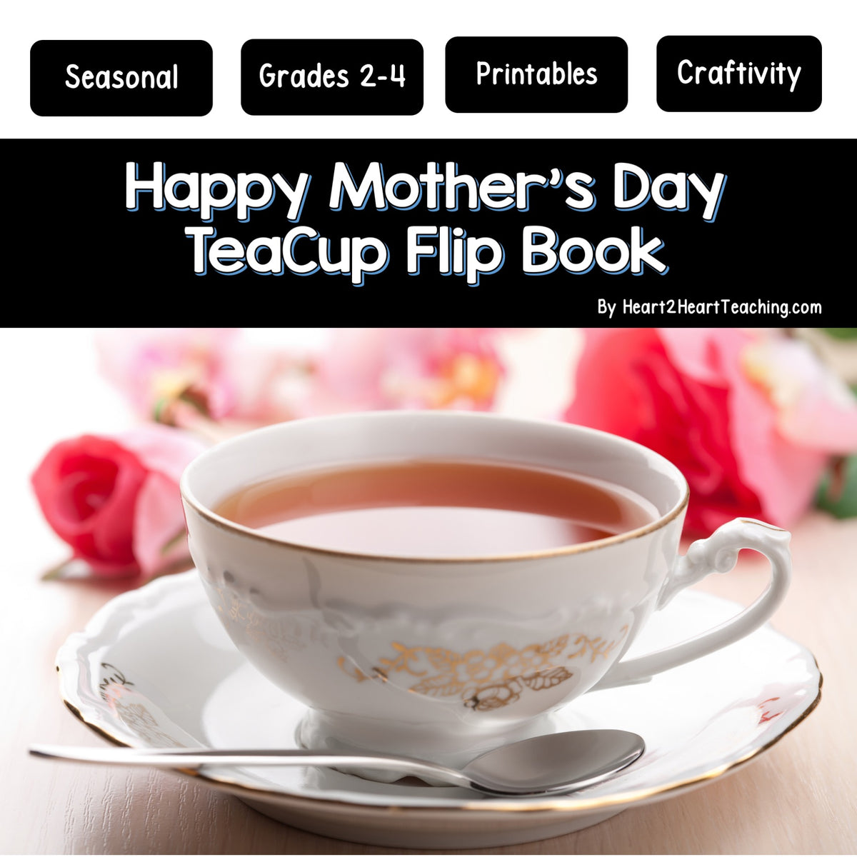 Happy Mother's Day Teacup Flip Booklet – Heart 2 Heart Teaching