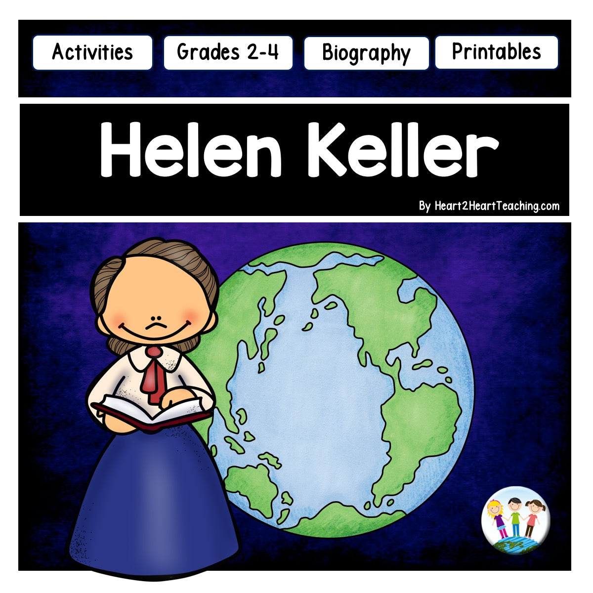The Life Story of Helen Keller Activity Pack – Heart 2 Heart Teaching
