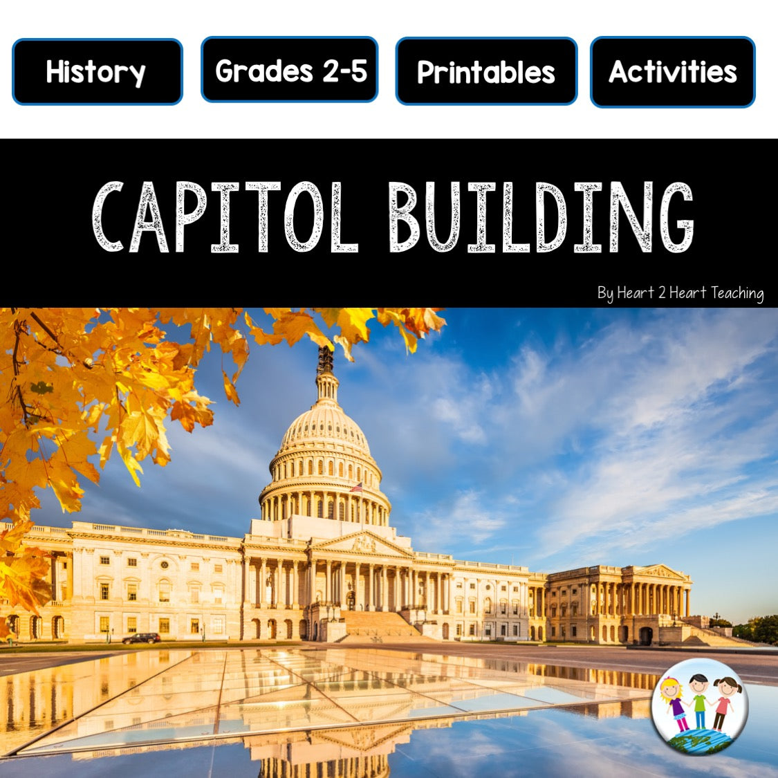 Let's Learn About the Capitol Building – Heart 2 Heart Teaching