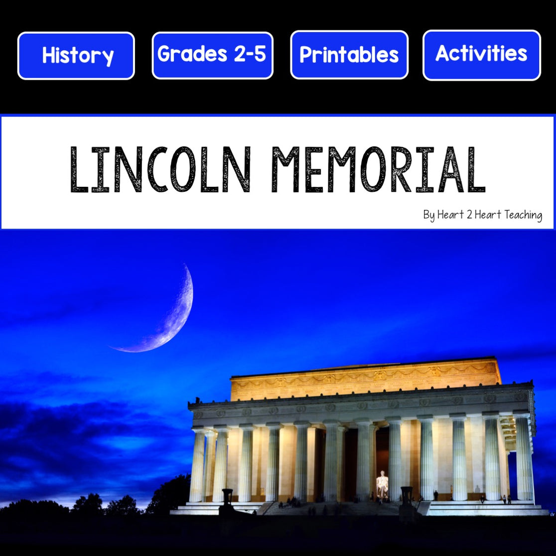 Let's Learn About the Lincoln Memorial – Heart 2 Heart Teaching